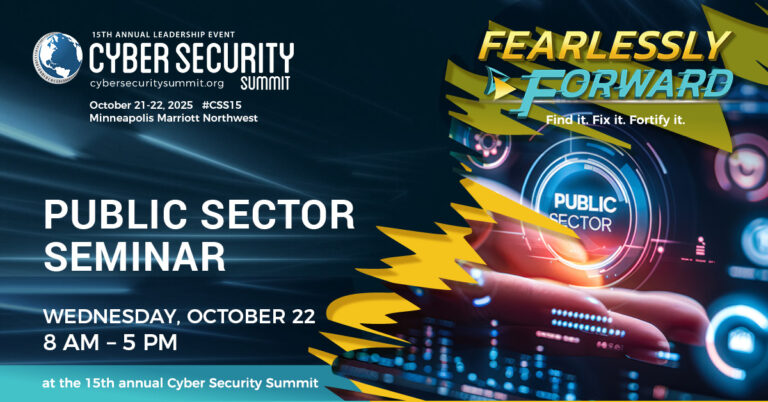 2025 Public Sector – 16th annual Cyber Security Summit | Minneapolis